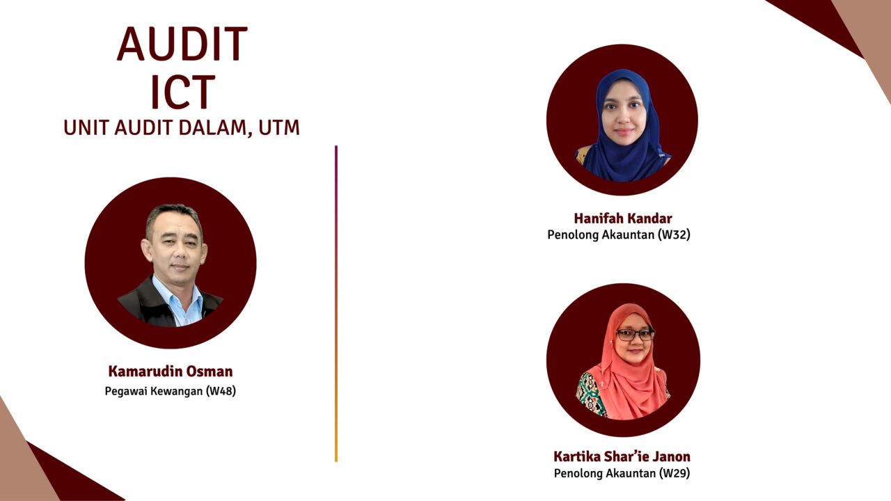 Team ICT | Unit Audit Dalam, Canseleri UTM